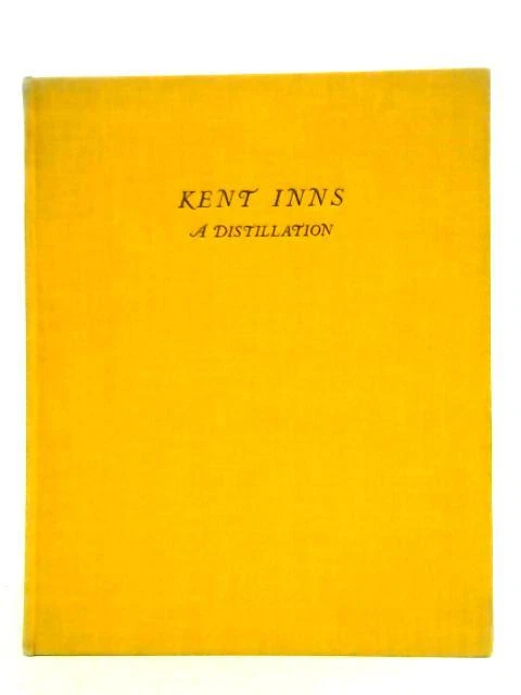 KENT INNS, EINE Destillation (Anne Roper; H.R. Pratt Boorman - 1955 ...