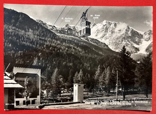CARTOLINA - MACUGNAGA - Nuova Funivia S. Maurizio - Staffa - Alpe Bill ...