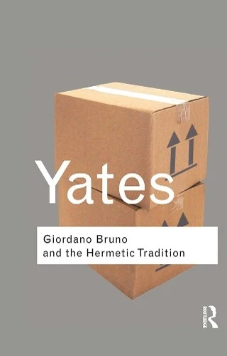 FRANCES YATES GIORDANO Bruno and the Hermetic Tradition (Poche) EUR 47 ...