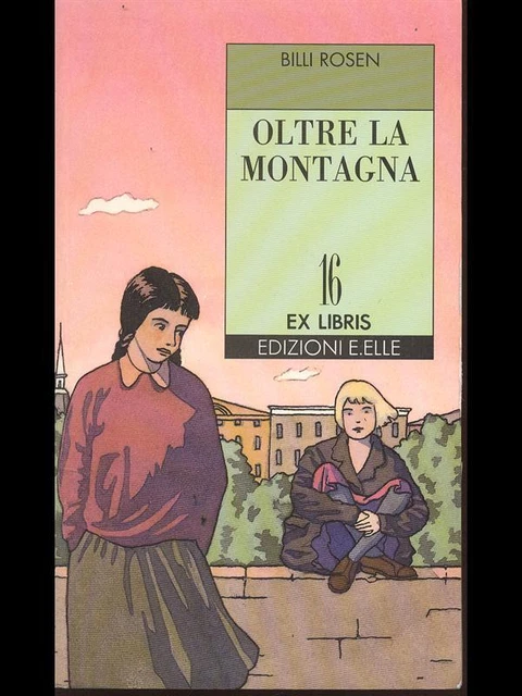 OLTRE LA MONTAGNA Rosen Billi E.elle 1994 Ex Libris EUR 5,50 - PicClick FR