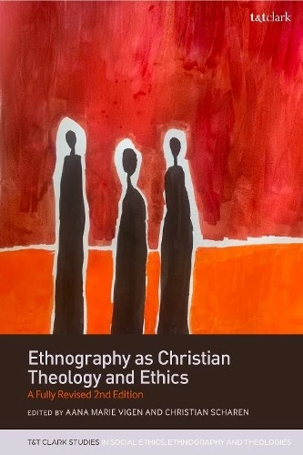 AANA MARIE VIGEN Ethnography as Christian Theology and Ethics (Poche ...