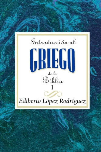 INTRODUCCIÓN AL GRIEGO de la Biblia I Aeth: Introduction to Biblical Greek Vol £24.12 - PicClick UK