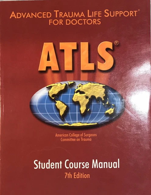 ADVANCED TRAUMA LIFE Support for Doctors - ATLS Student Course Manual ...