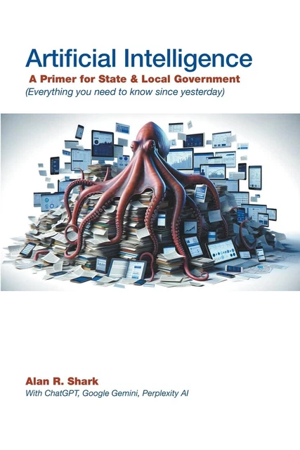 SHARK, ALAN R. Ai - A Primer For State And Local Governments Book NEUF ...