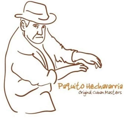 ORIGINAL CUBAN MASTERS - Paquito Hechavarria by Paquito Hechavarria £24 ...