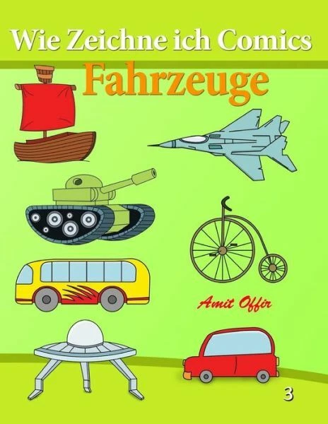 WIE ZEICHNE ICH Comics - Fahrzeuge: Zeichnen B?Cher - Zeichnen F?R Anf?Nger... EUR 13,63 ...