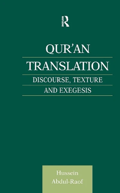 TRADUCTION DU CORAN : discours, texture et exégèse par Hussein Abdul ...