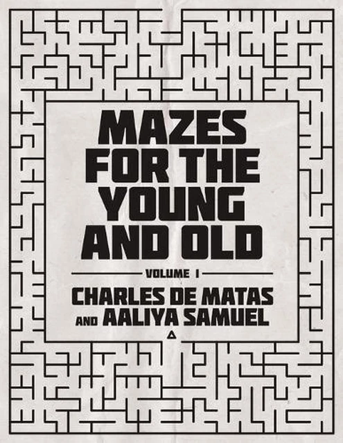 MAZES FOR THE Young and Old: Volume 1 by Charles de Matas (English ...