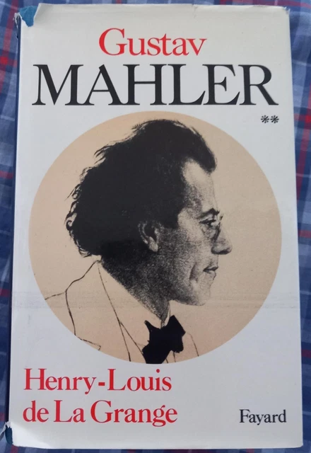RARE ! GUSTAV Mahler par Henri-Louis de La Grange - Tome 2 - Editions ...