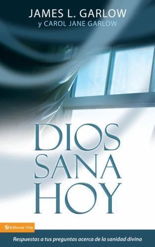 DIOS SANA HOY: Respuestas a tus preguntas sobre la sanidad divina ... DIOS SANA HOY: Respuestas a tus preguntas sobre la sanidad divina ...