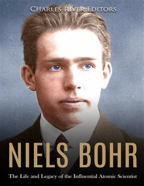 NIELS BOHR: LEBEN und Vermächtnis des einflussreichen ...