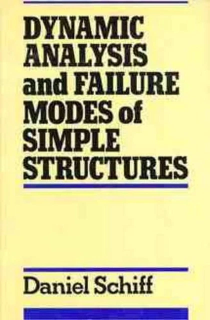 DYNAMIC ANALYSIS AND Failure Modes of Simple Structures by Daniel ...