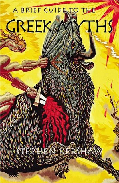 A BRIEF GUIDE to the Greek Myths by Dr Stephen P. Kershaw Paperback ...