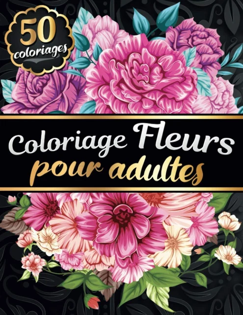 Coloriage Fleurs Pour Adultes Livre De Coloriage Pour Femmes Adultes
