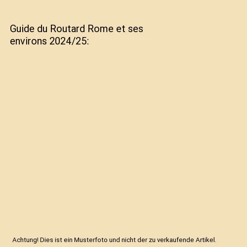 GUIDE DU ROUTARD Rome et ses environs 2024/25 EUR 9,65 - PicClick FR