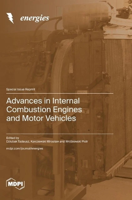 ADVANCES IN INTERNAL Combustion Engines and Motor Vehicles by Dziubak Tadeusz Ha EUR 86,32 ...