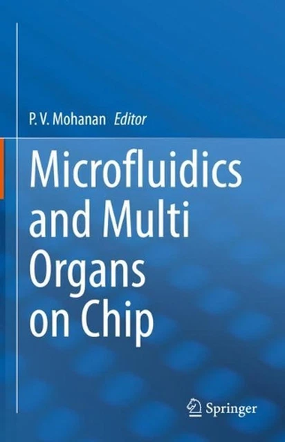 MICROFLUIDICS AND MULTI Organs on Chip by P.V. Mohanan (English ...