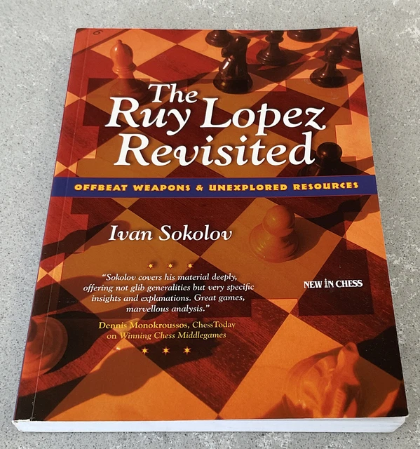 CHESS BOOK: THE RUY LOPEZ REVISITED by Ivan Sokolov $20.00 - PicClick CA