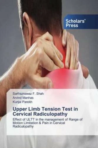 UPPER LIMB TENSION Test in Cervical Radiculopathy Effect of ULTT in the ...