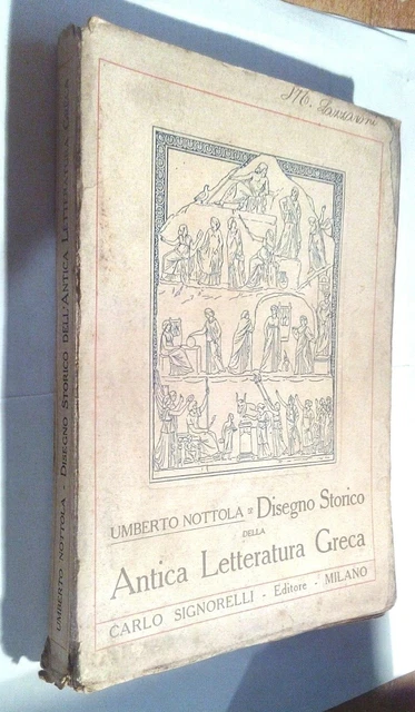 UMBERTO NOTTOLA-DISEGNO STORICO Della Antica Letteratura Greca ...