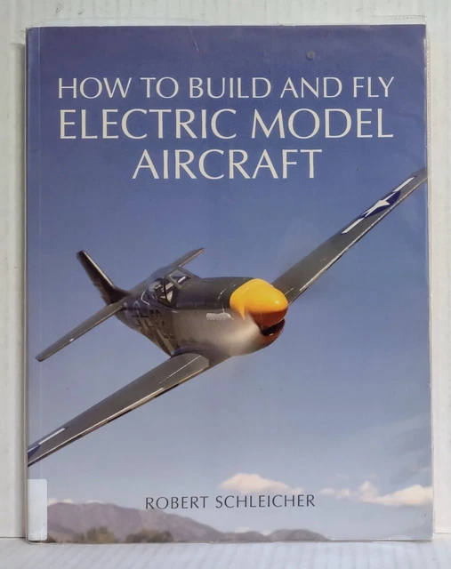 HOW TO BUILD & FLY ELECTRIC MODEL AIRCRAFT Robert Schleicher Planes ...