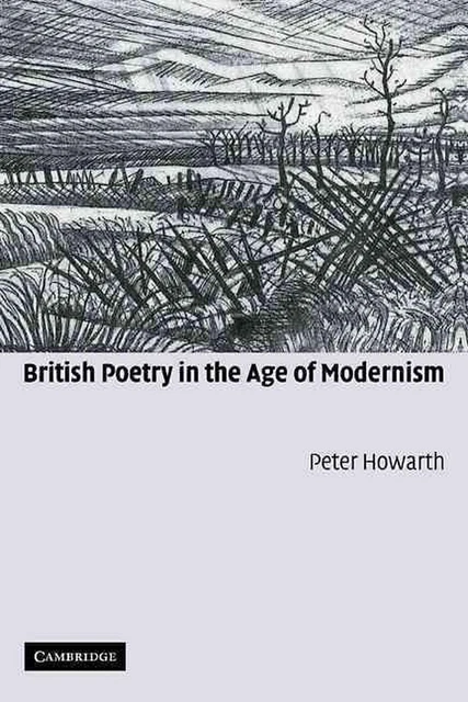 BRITISH POETRY IN the Age of Modernism by Peter Howarth (English ...