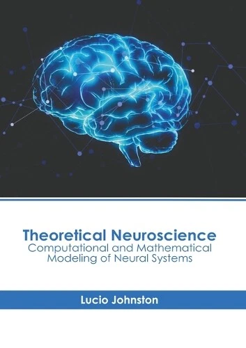 THEORETICAL NEUROSCIENCE: COMPUTATIONAL and Mathematical Modeling of ... THEORETICAL NEUROSCIENCE: COMPUTATIONAL and Mathematical Modeling of ...