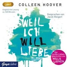 WEIL ICH WILL Liebe (MP3-CD) de Jacob Weigert, Colleen Hoover | CD ...