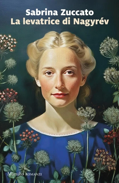 LA LEVATRICE DI Nagyrev Sabrina Zuccato Marsilio 2025 EUR 19,00 ...