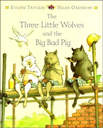 THE THREE LITTLE Wolves and the Big Bad Pig by Eugene Trivizas ...