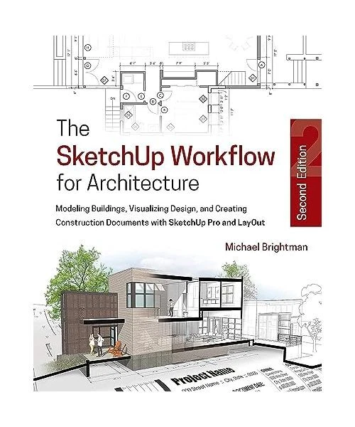 THE SKETCHUP WORKFLOW for Architecture: Modeling Buildings, Visualizing Design, £35.68 - PicClick UK