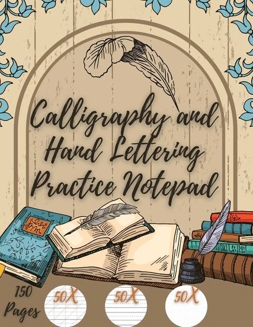 CALLIGRAPHY AND HAND Lettering Practice Notepad: Beginner Practice ...