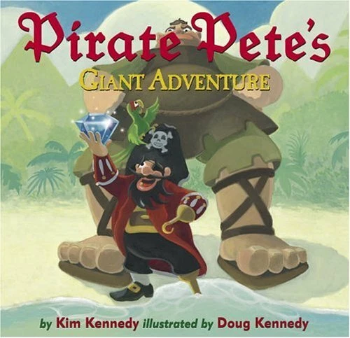 PIRATE PETE'S GIANT Adventure by Kennedy, Kim 0810959658 FREE Shipping ...