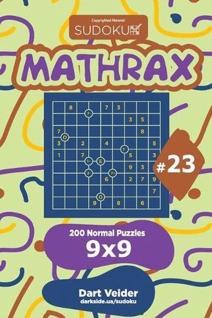 SUDOKU MATHRAX - 200 puzzles normaux 9x9 (Volume 23) par Dart Veider ...
