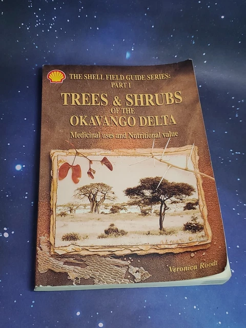 TREES & SHRUBS Of The Okavango Delta The Shell Field Guide Medicinal V ...