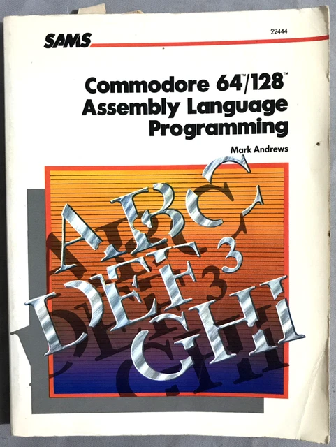 COMMODORE 64/128 ASSEMBLY Language Programming Andrew H.W.Sams 1986 ...