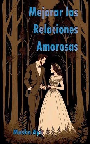 MEJORAR LAS RELACIONES Amorosas [Spanish] by Muska Ayir EUR 17,58 ...