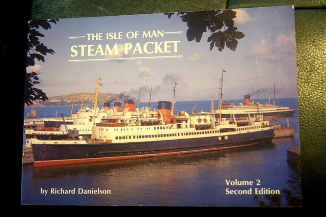 THE ISLE OF Man Steam Packet Volume 2 by R Danielson boat transport ...