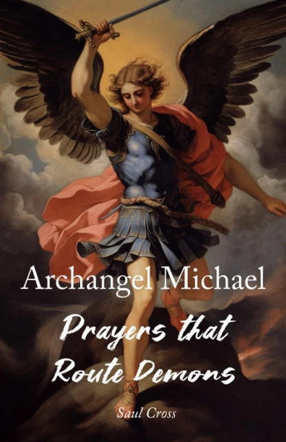 SAUL CROSS ARCHANGEL Michael Prayers that Route Demons (Poche) EUR 12,70 - PicClick FR
