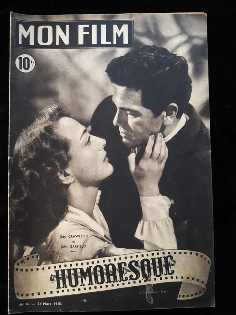 MON FILM N°84 03/1948 Joan Crawford John Garfield Humoresque Cinema 791 ...