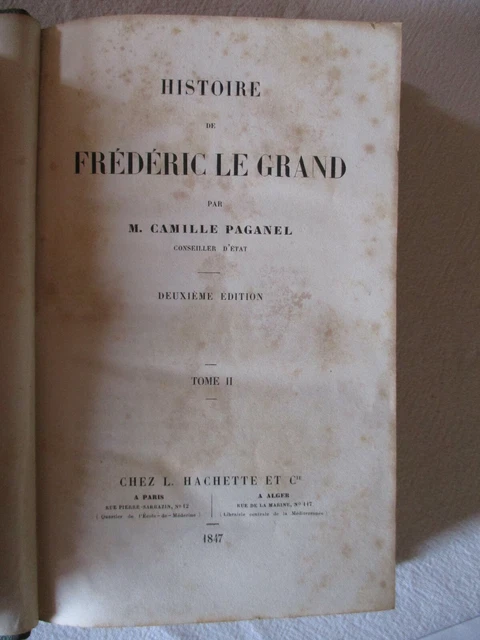 &HISTOIRE DE FRÉDÉRIC le Grand" de Camille PAGANEL 2T/2 Ed Hachette ...