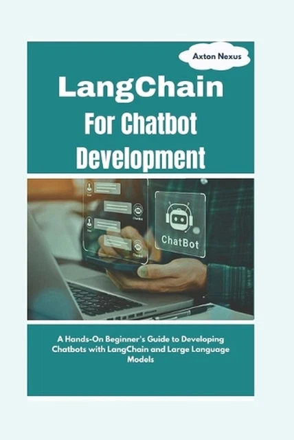 LANGCHAIN FOR CHATBOT Development: A Hands-On Beginner's Guide to ...