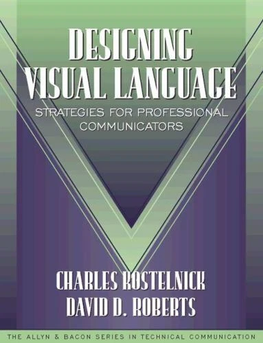 DESIGNING VISUAL LANGUAGE: Strategies for Professional Communicators ...