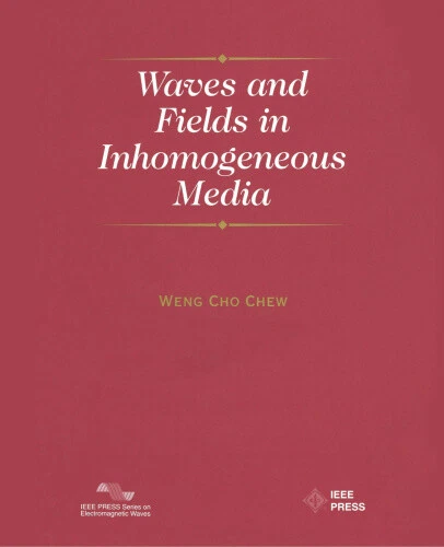 Waves And Fields In Inhomogenous Media Ieee Press Series On Electromagnetic Eur 192 09