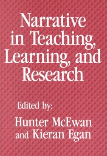 NARRATIVE IN TEACHING, Learning and Research (Critical Issues in ...