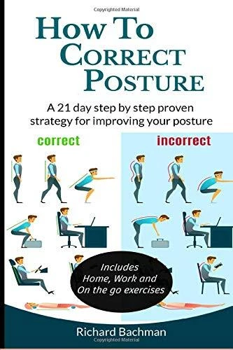 HOW TO CORRECT Posture A 21 day step by step proven strategy for £75.00 ...