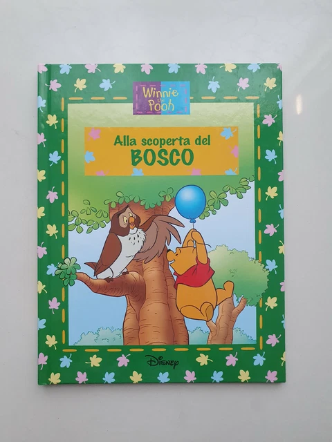 ALLA SCOPERTA DEL BOSCO Copertina rigida WIINNIE THE POOH EUR 13,90 ...