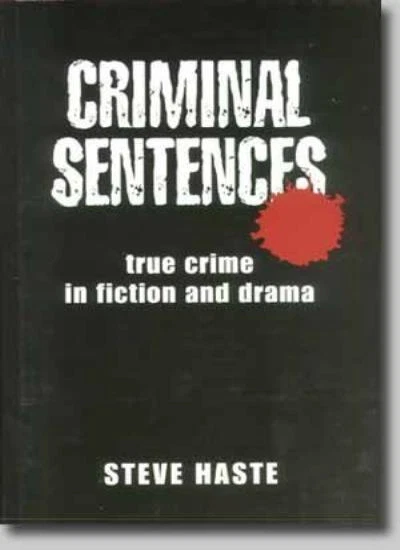 CRIMINAL SENTENCES: TRUE Crime in Fiction and Drama By Steve Has EUR 11 ...