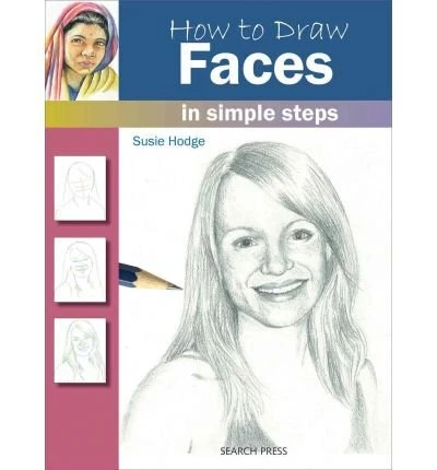 HOW TO DRAW Faces in Simple Steps by Hodge, Susie ( Author ) ON Aug-17 ...