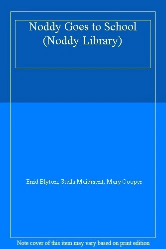 NODDY GOES TO School (Noddy Library)-Enid Blyton, Stella Maidment, Mary ...